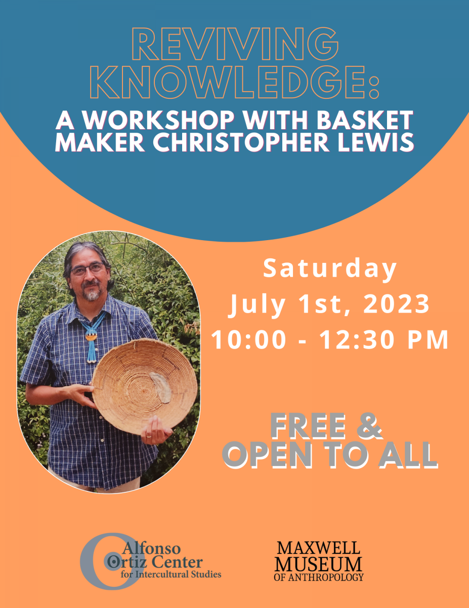 Reviving Knowledge: A Workshop with Basket Maker Christopher Lewis | Maxwell Museum